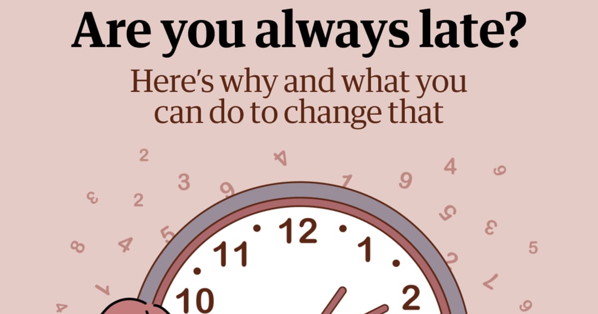 Are you always late? Here’s how to be on time